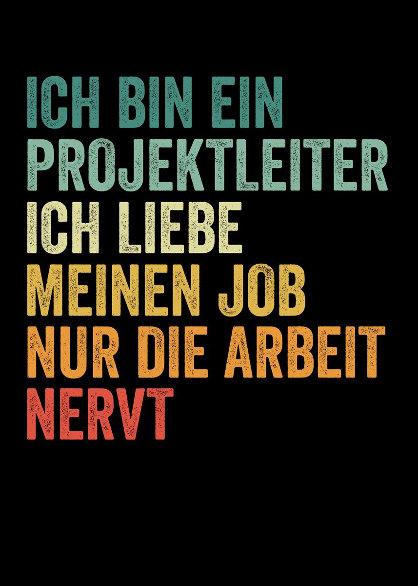 'Ich Bin Projektleiter' Poster by Lukes Pixel Studio | Displate