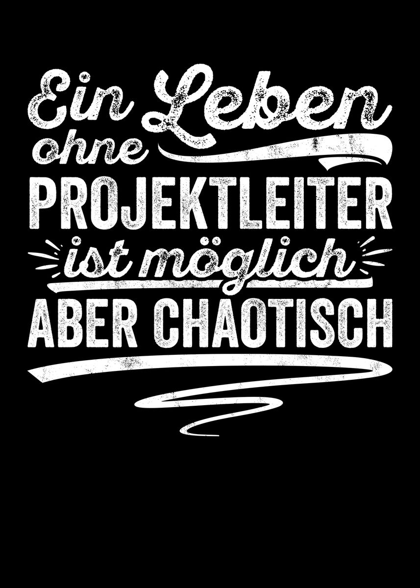 'Eine Leben Projektleiter' Poster by Lukes Pixel Studio | Displate