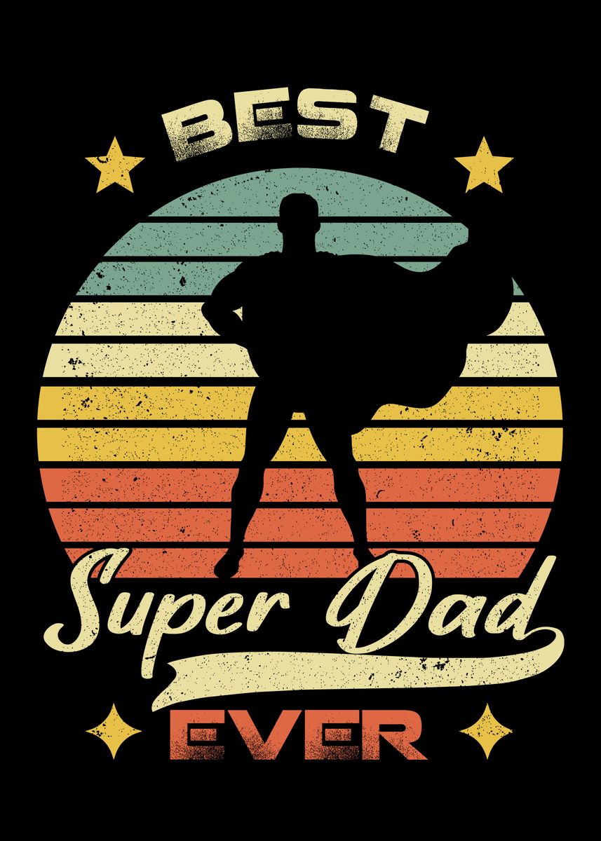 'Best super dad' Poster, picture, metal print, paint by Urrutia German ...