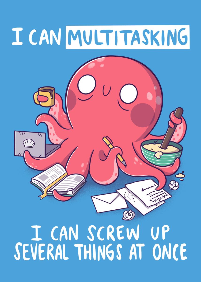 'Multitasking Octopus' Poster, picture, metal print, paint by Sara ...