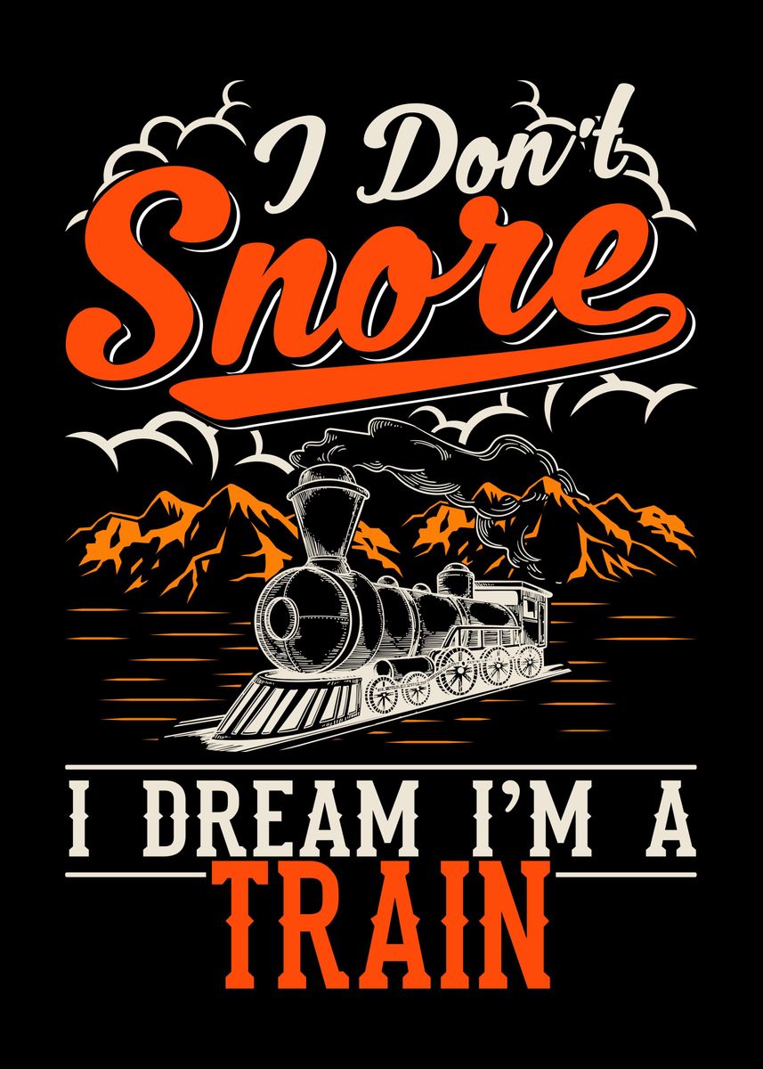 'Railroad Snore Loud' Poster, picture, metal print, paint by ...