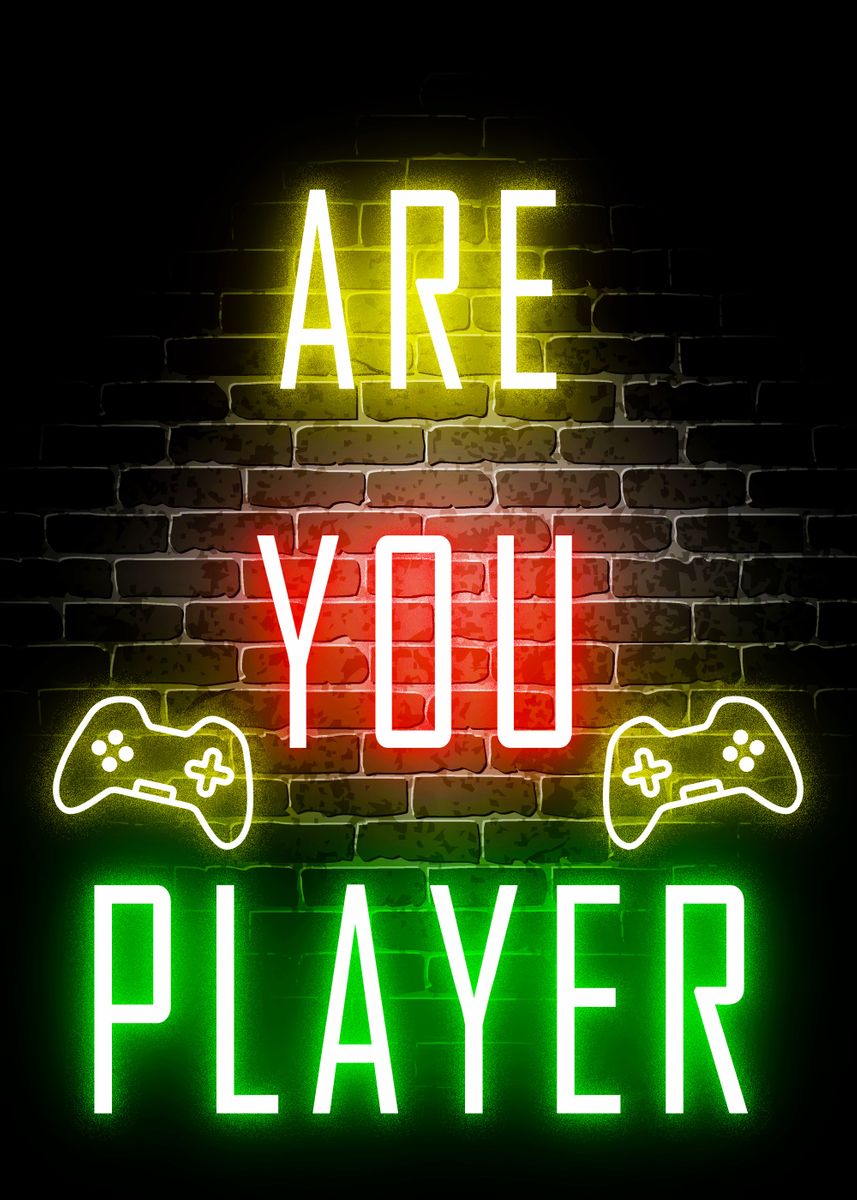 'Game quotes are you player' Poster, picture, metal print, paint by ...