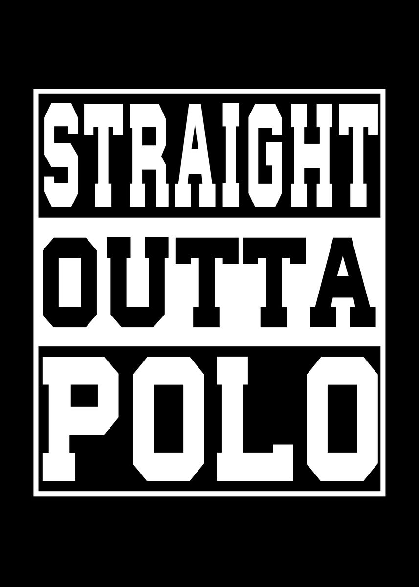'Polo Saying Funny' Poster, picture, metal print, paint by schmugo ...