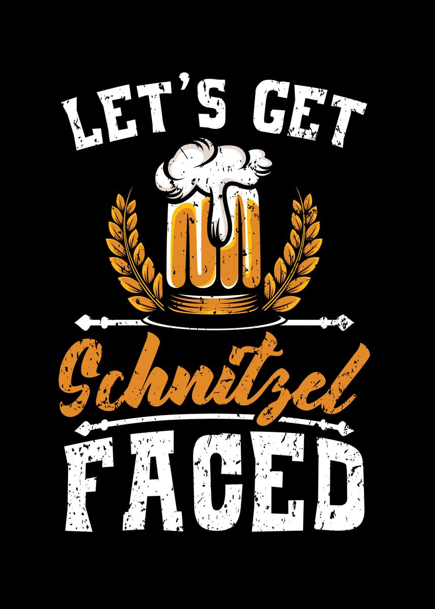'Lets Get Schnitzel Faced' Poster, picture, metal print, paint by NAO ...
