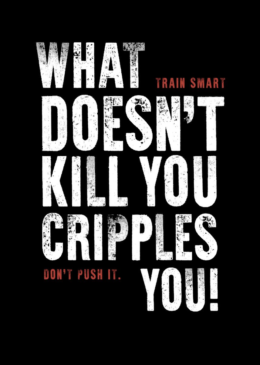 'Does Not Kill Cripples You' Poster, picture, metal print, paint by ...