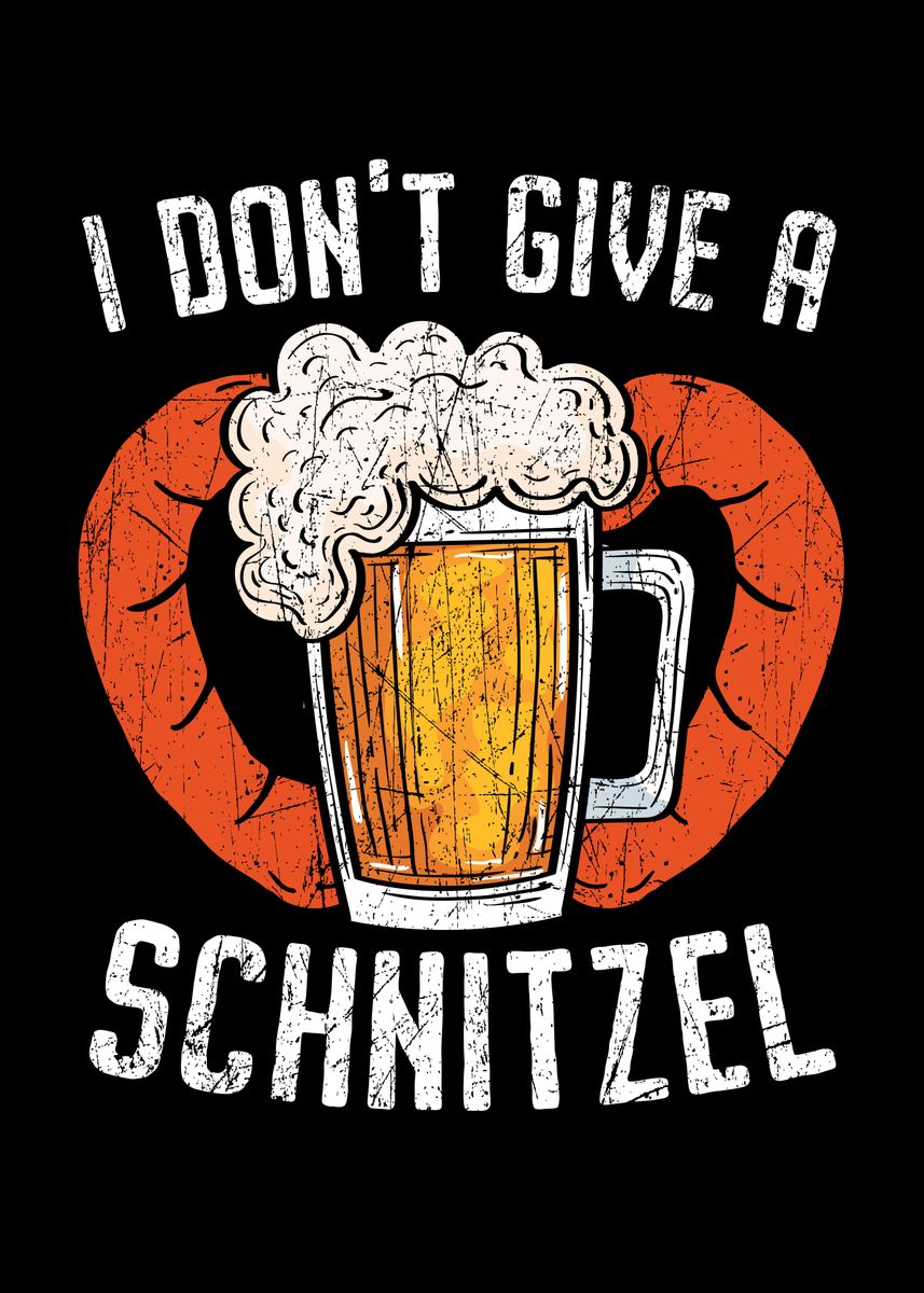 'I Dont Give A Schnitzel' Poster, picture, metal print, paint by NAO ...