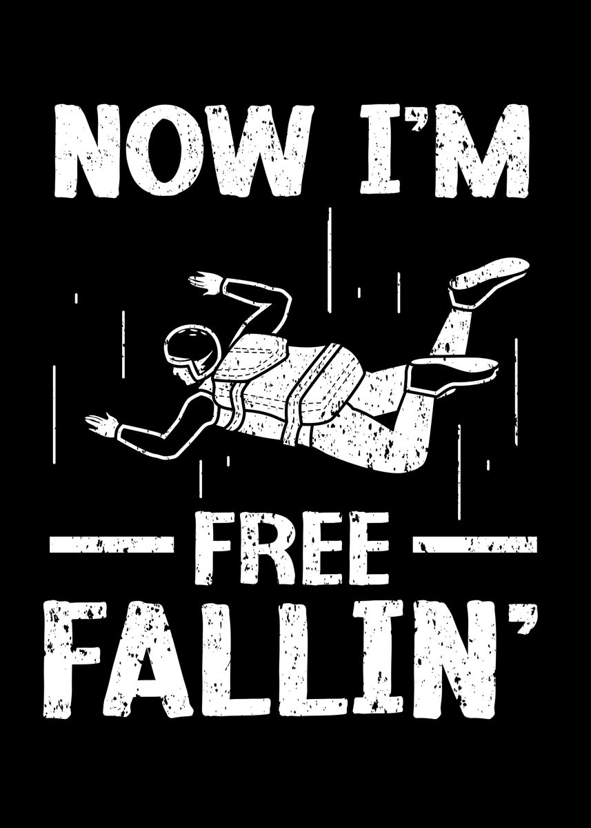 'Im Free Fallin Skydiver' Poster by NAO | Displate