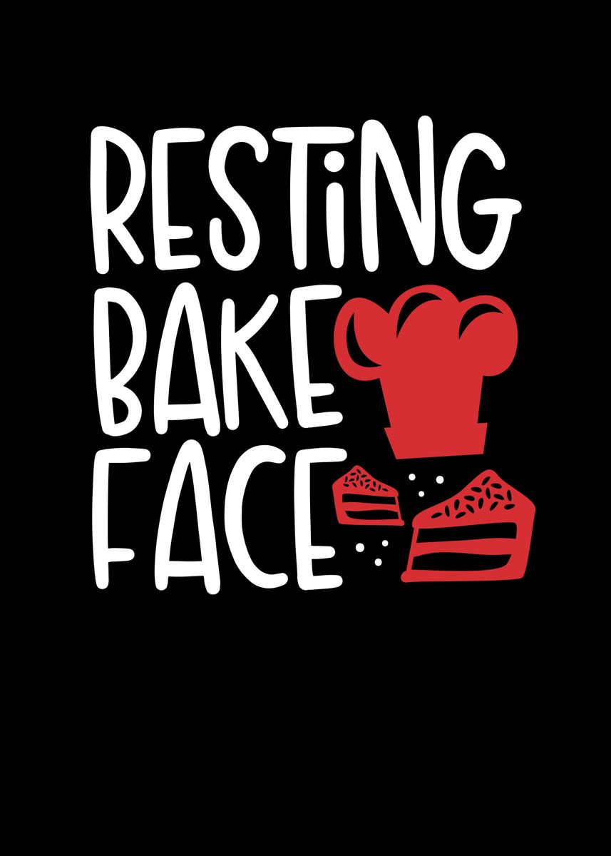 'Resting bake face' Poster, picture, metal print, paint by BeMi | Displate