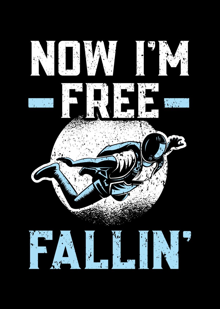 'Im Free Fallin Skydiver' Poster, picture, metal print, paint by NAO ...