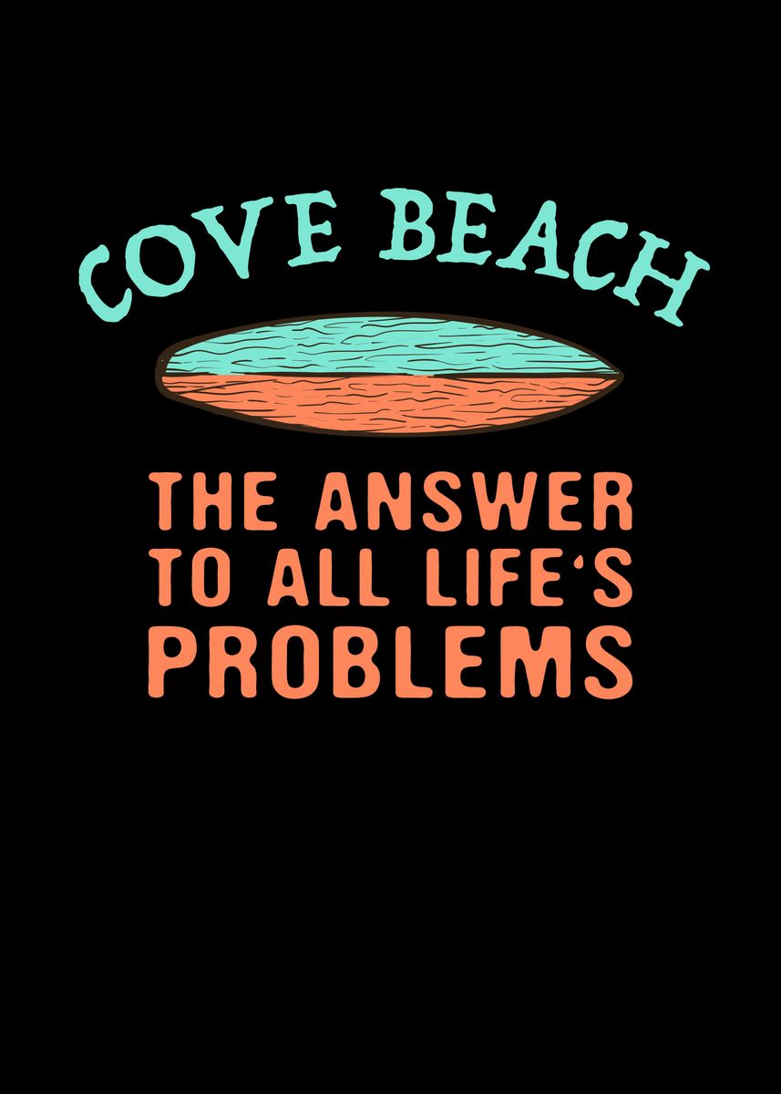 'Cove Beach Answer To All' Poster, picture, metal print, paint by ...