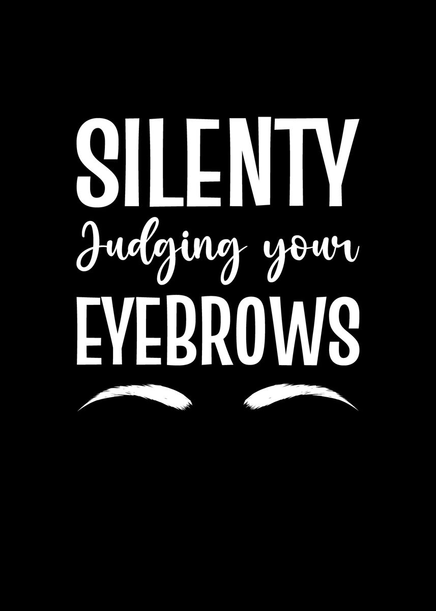 'Silently Judging Your' Poster by Fabian El Matador | Displate