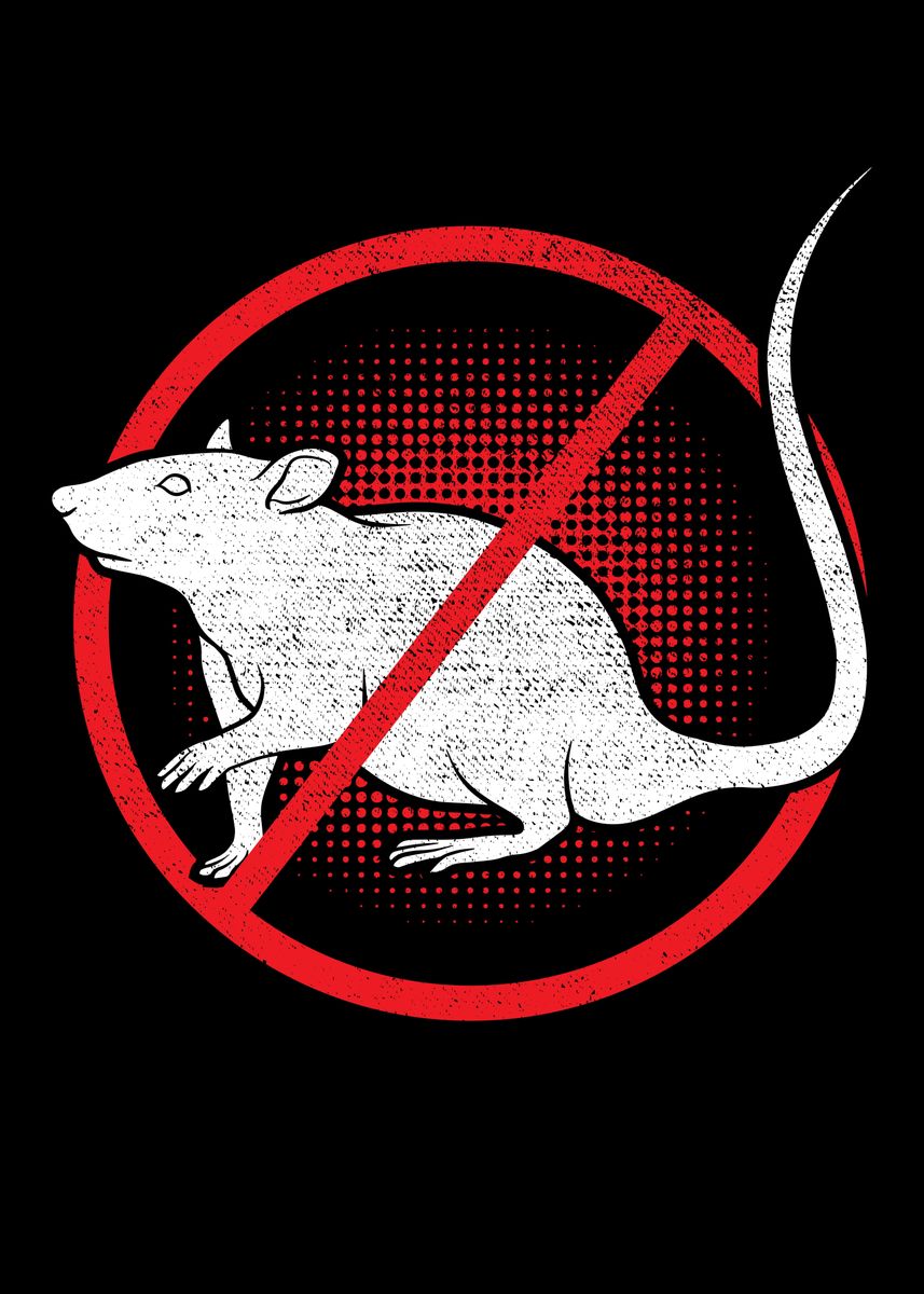'No Rat Sign Exterminator' Poster by NAO | Displate