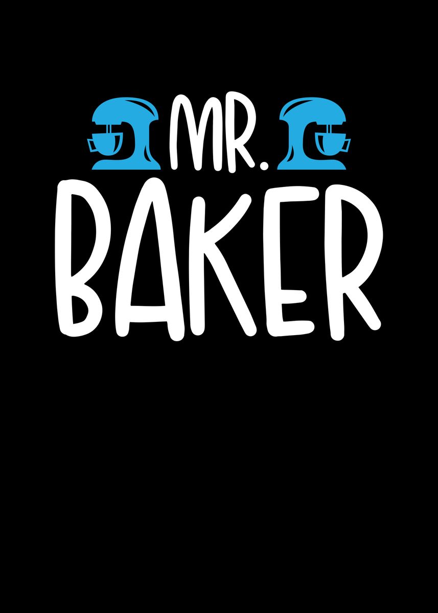 'Mr Baker' Poster, picture, metal print, paint by BeMi | Displate