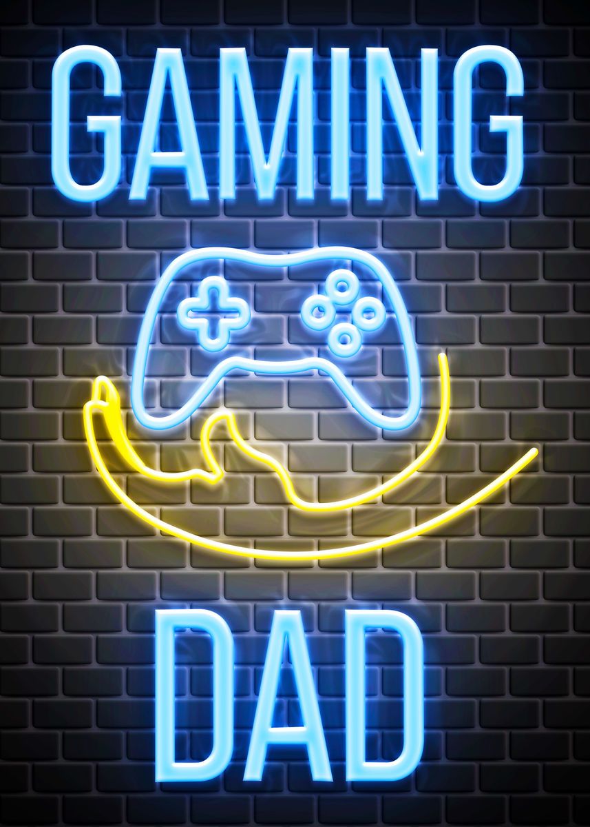 'Gaming gamer dad quote ' Poster, picture, metal print, paint by ...