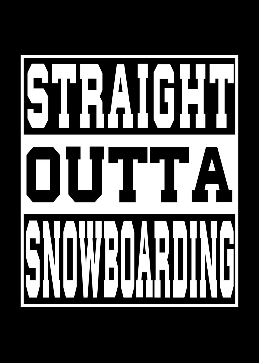'Snowboarding Saying funny' Poster, picture, metal print, paint by ...