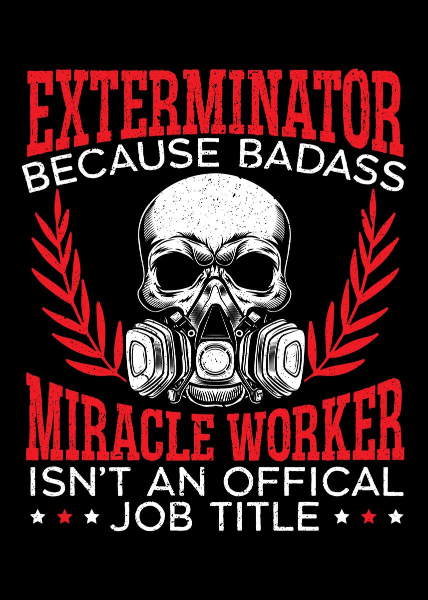 'Exterminator' Poster, picture, metal print, paint by NAO | Displate