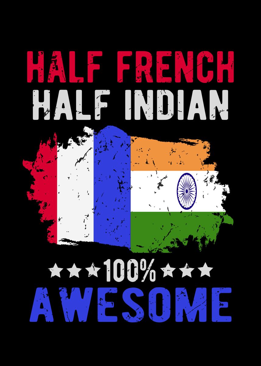 'Half French Half Indian' Poster by schmugo | Displate