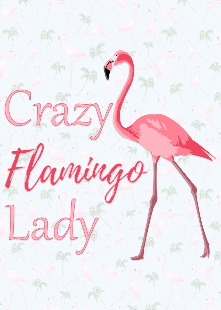'Crazy Flamingo Lady' Poster by Chris MacDonald | Displate