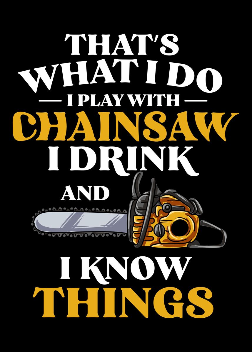 'Chainsaw Arborist Lumberja' Poster, picture, metal print, paint by ...