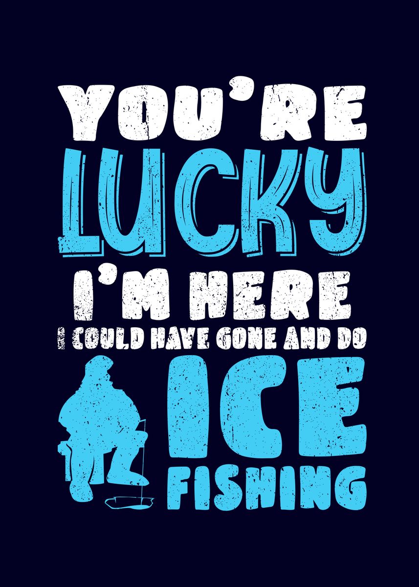 'Do Ice Fishing' Poster, picture, metal print, paint by MzumO | Displate
