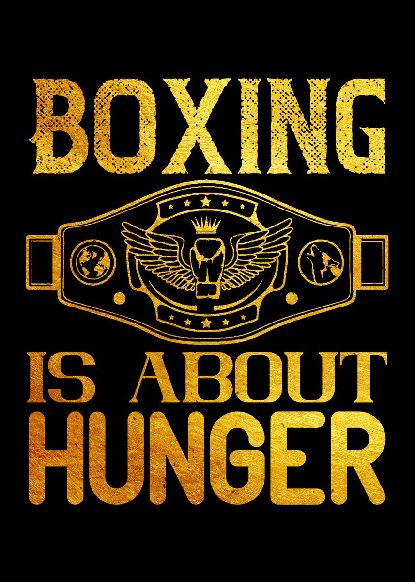 'Boxing is about hunger' Poster, picture, metal print, paint by Van ...