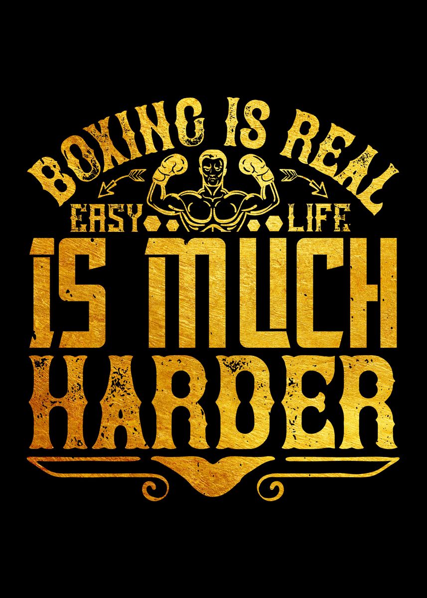 'Boxing is real easy Life ' Poster, picture, metal print, paint by Van ...