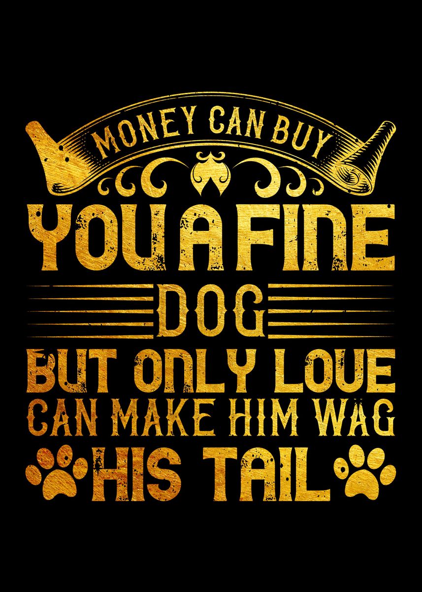 'Money can buy you a fine ' Poster, picture, metal print, paint by Dutton Jerrell | Displate