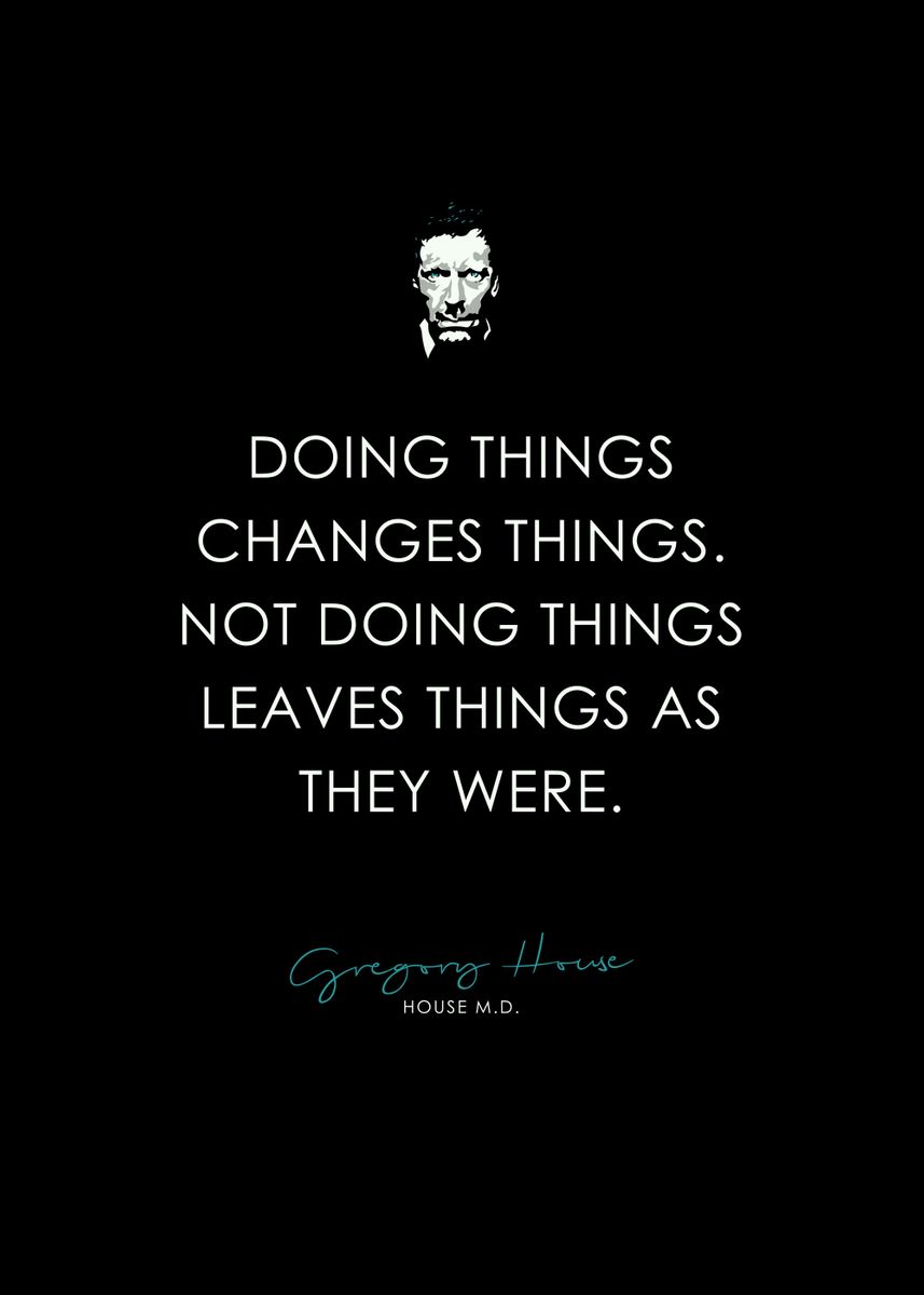'Gregory House Famous Quote' Poster, picture, metal print, paint by ...