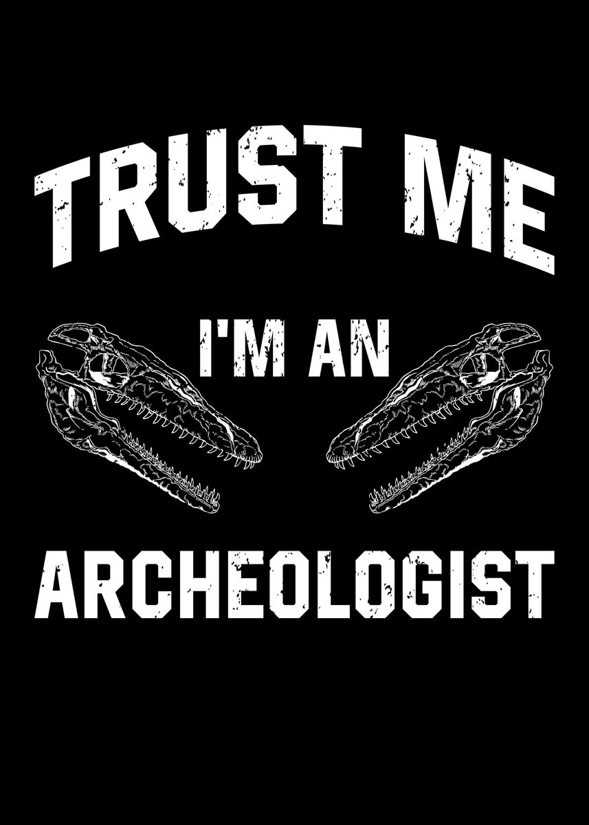 'Archaeology Job Profession' Poster, picture, metal print, paint by ...