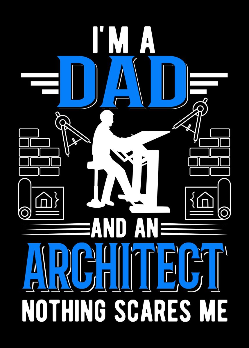'Architect Dad Architecture' Poster, picture, metal print, paint by ...