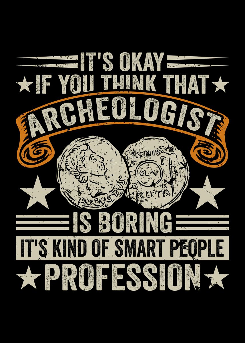 'Archaeology Job Profession' Poster, picture, metal print, paint by ...