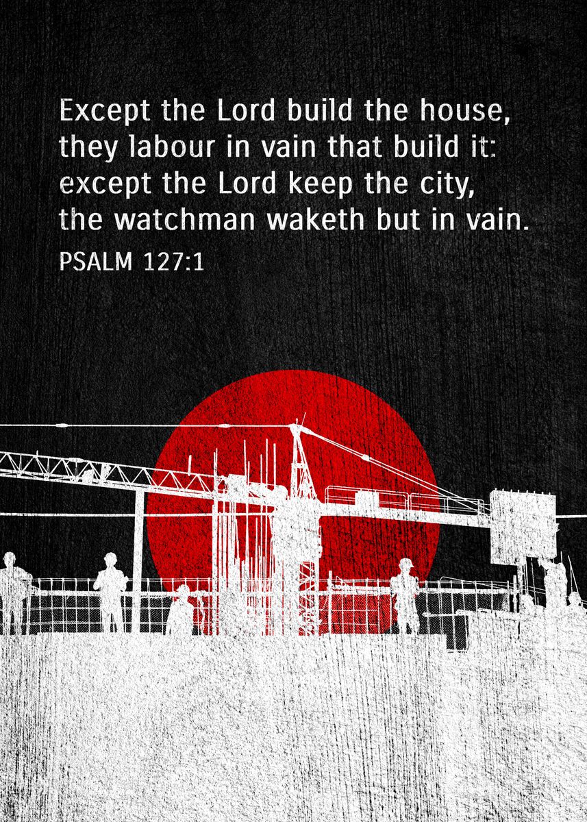 'Psalm 127 1' Poster, picture, metal print, paint by ABConcepts | Displate