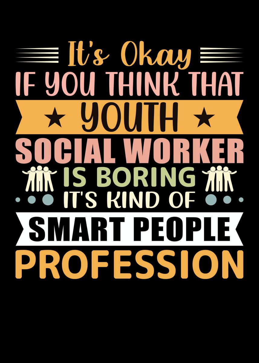 'Smart Youth Social Worker' Poster, picture, metal print, paint by ...