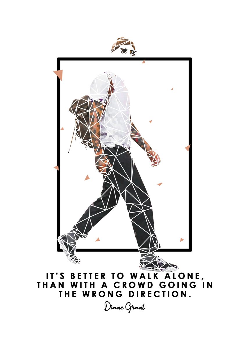 'WALK ALONE' Poster by MoveUp | Displate