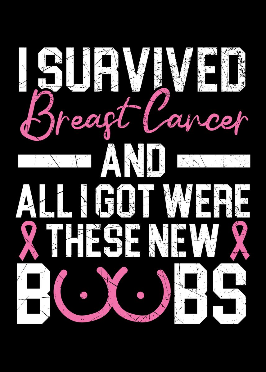 'I Survived Breast Cancer' Poster by NAO | Displate