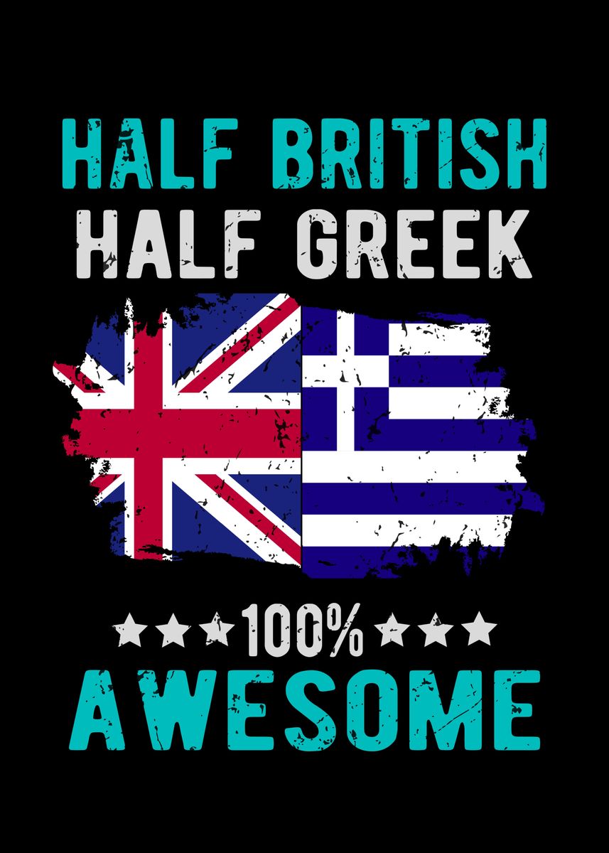 'Half British Half Greek' Poster by schmugo | Displate
