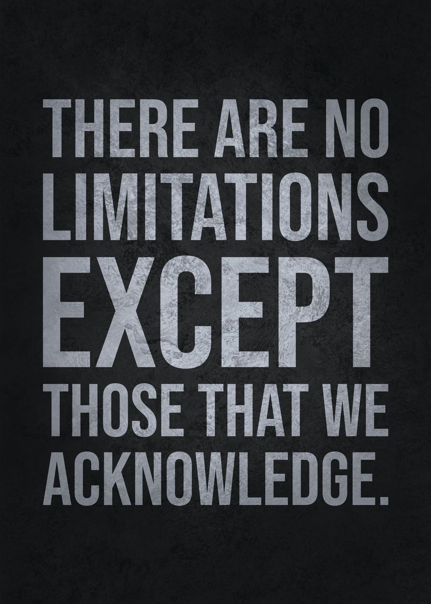 'There Are No Limitations' Poster, picture, metal print, paint by CHAN ...