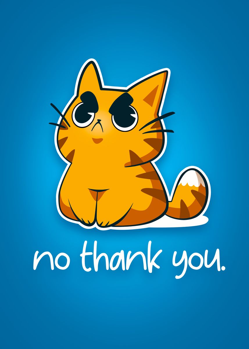 'No thank you' Poster, picture, metal print, paint by Snouleaf | Displate