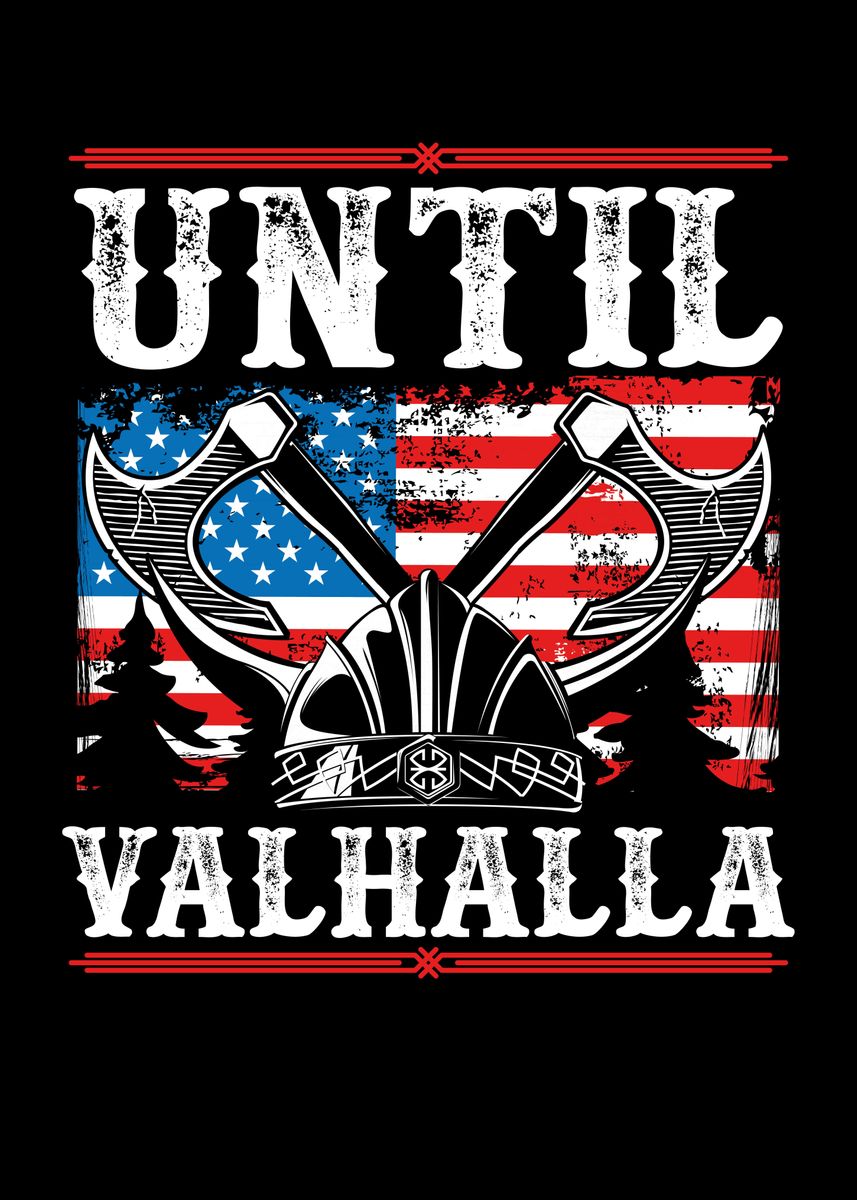 'Until valhalla USA flag' Poster, picture, metal print, paint by BeMi ...