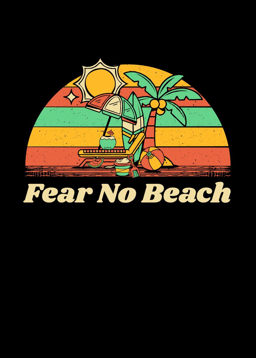 'Fear No Beach Motivational' Poster, picture, metal print, paint by ...