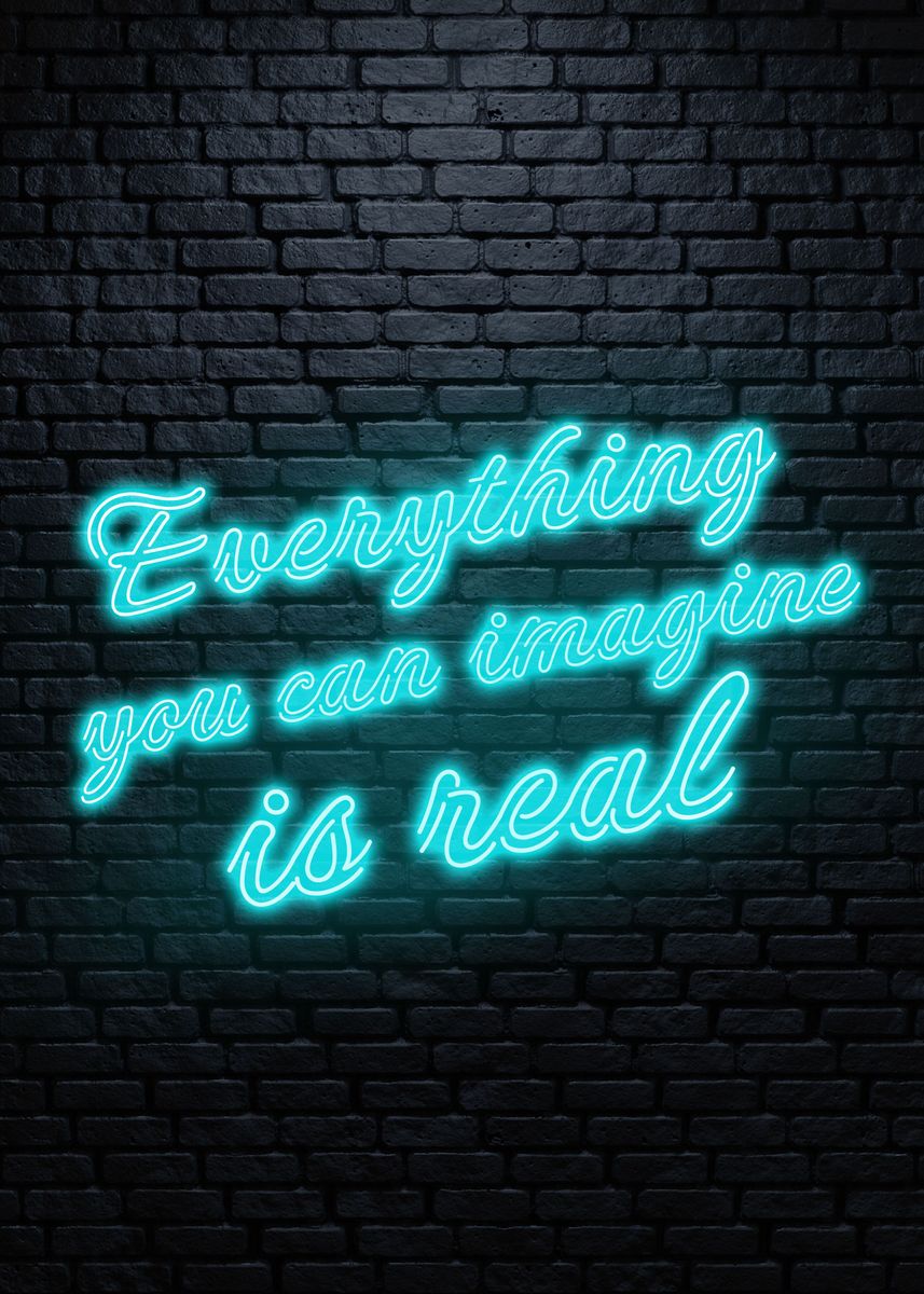 'Everything you can imagine' Poster, picture, metal print, paint by ...