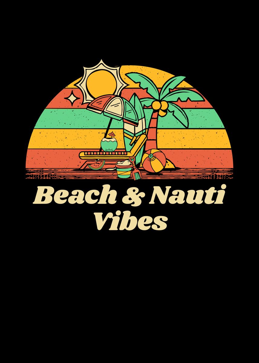 'Beach Nauti Vibes Summer' Poster, picture, metal print, paint by ...
