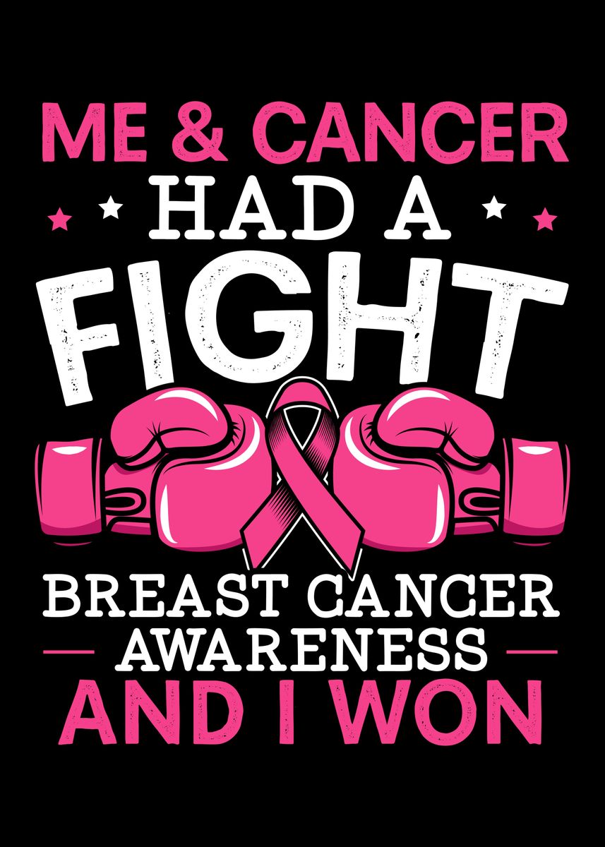 'Me And Cancer Had A Fight' Poster, picture, metal print, paint by NAO ...