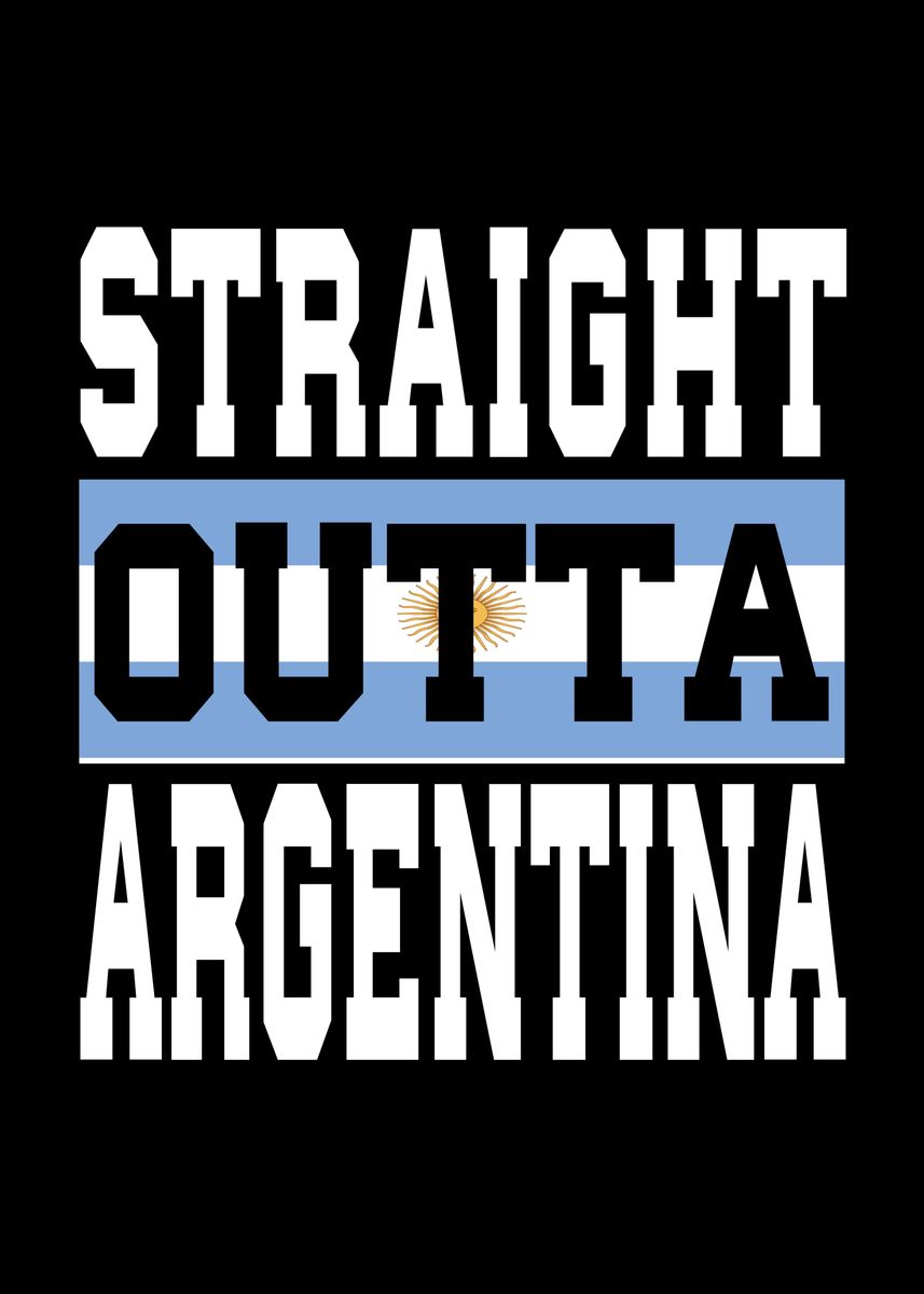'Argentina Flag Saying' Poster, picture, metal print, paint by schmugo ...