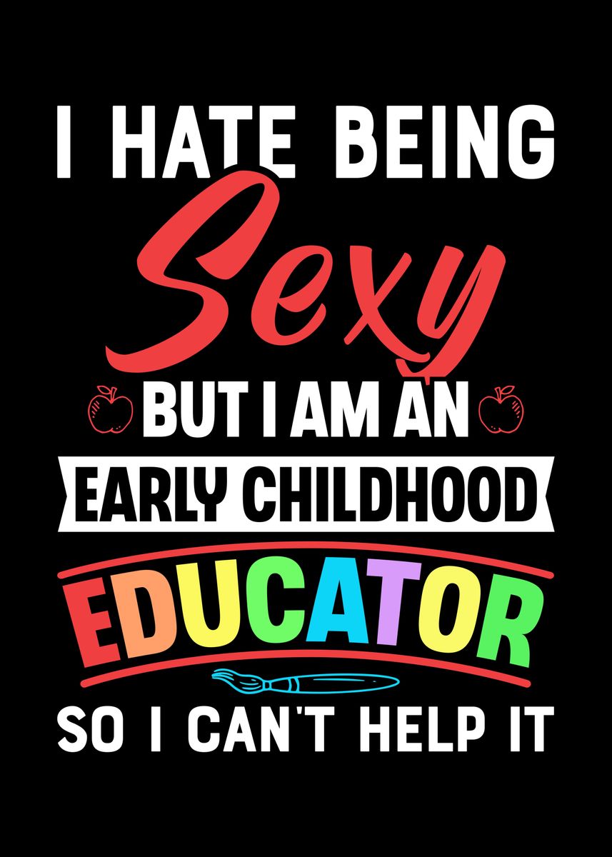 'Early Childhood Educator' Poster, picture, metal print, paint by Lukes ...