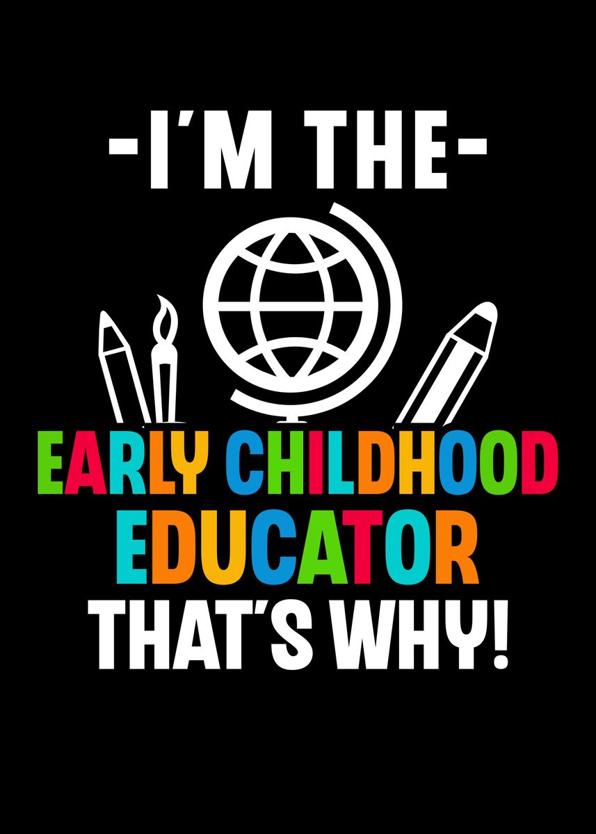 'Early Childhood Educator' Poster, picture, metal print, paint by Lukes ...