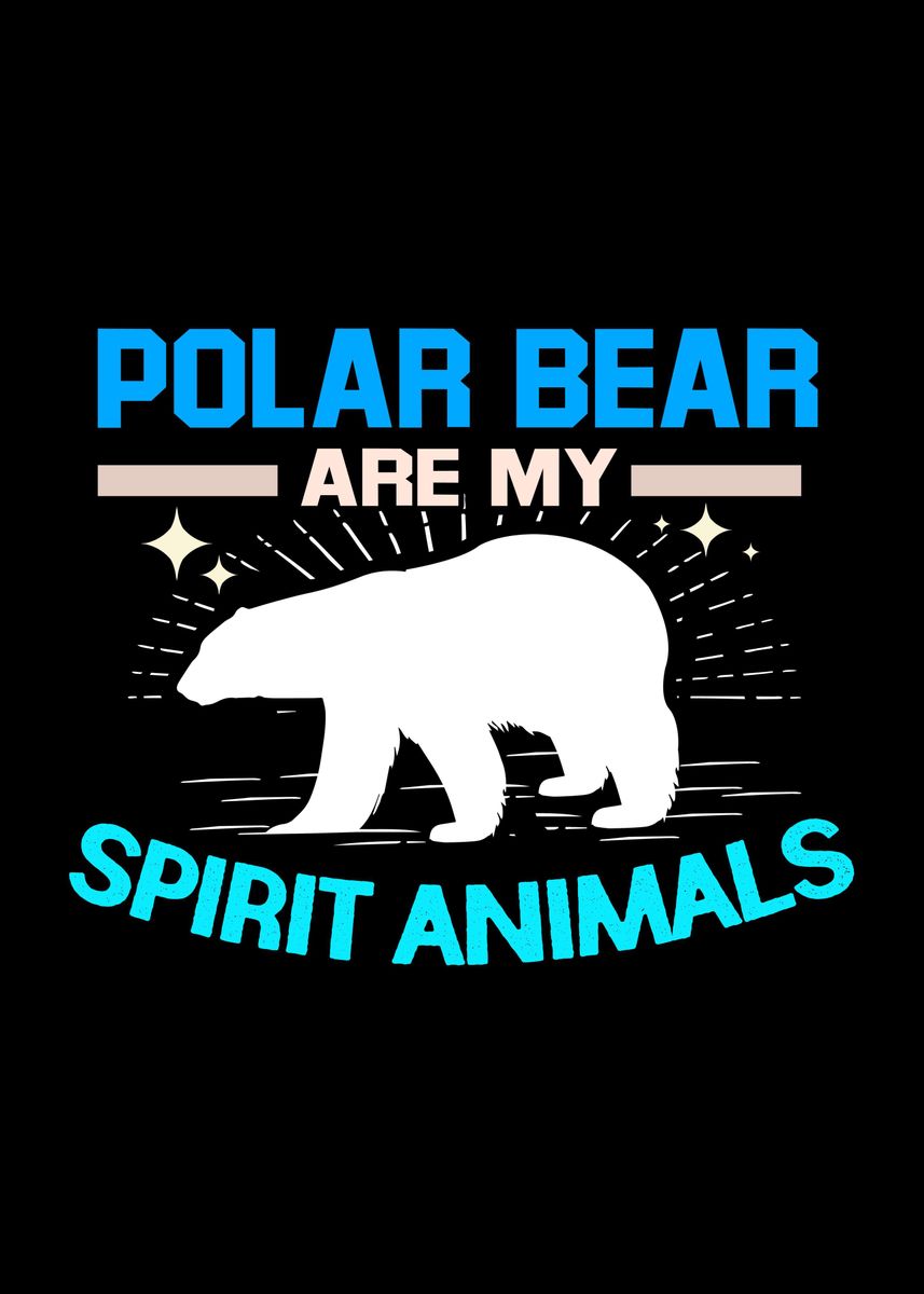 'Polar Bear Spirit Animal' Poster by FunnyGifts | Displate