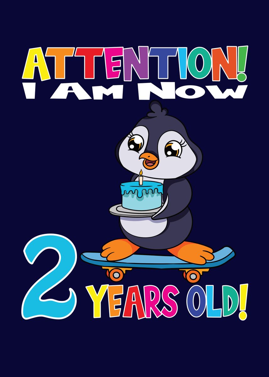 'Penguin I Am 2 Years Old' Poster, picture, metal print, paint by MzumO ...