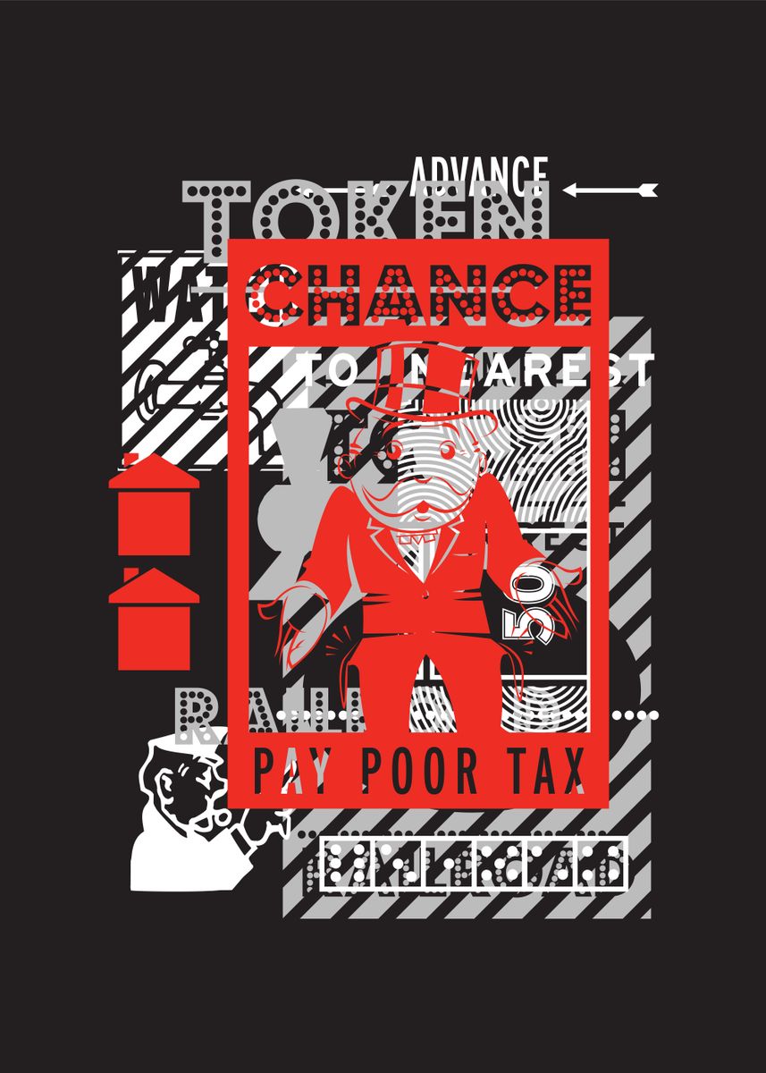 'Pay poor tax' Poster, picture, metal print, paint by Monopoly | Displate