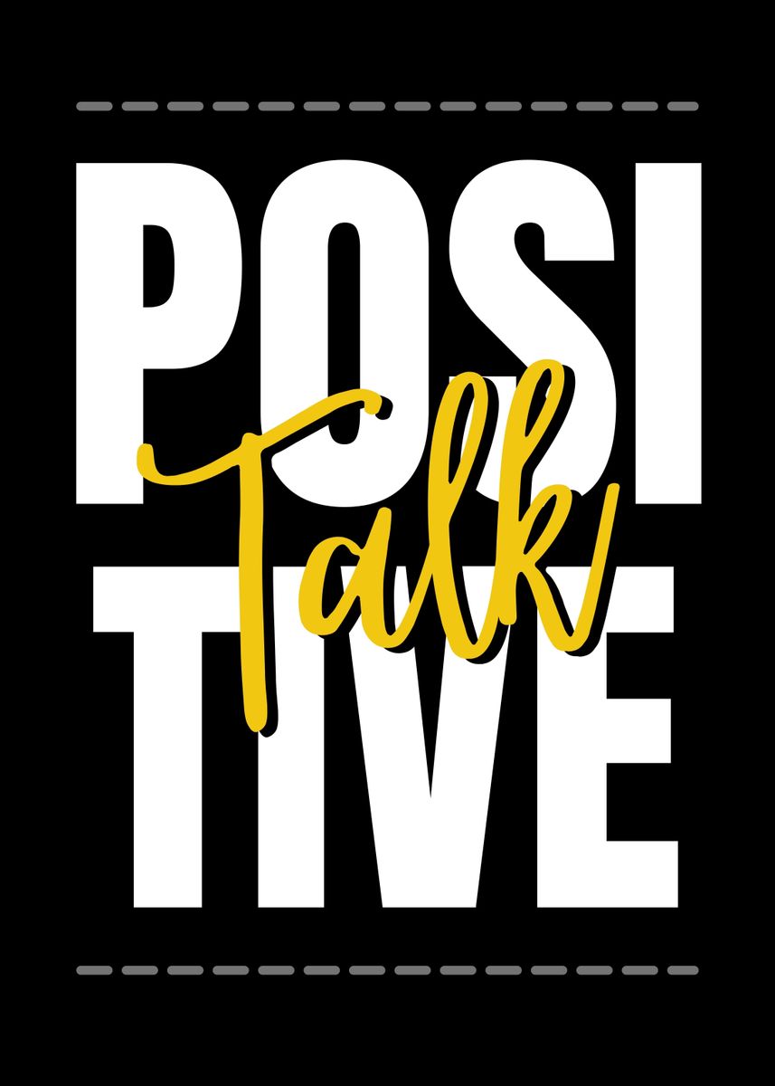 'Positive Talk' Poster, picture, metal print, paint by RECTANGLE BLACK ...